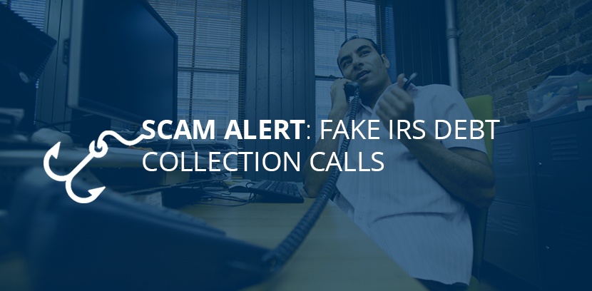 Scam Alert: Fake IRS Debt Collection Calls